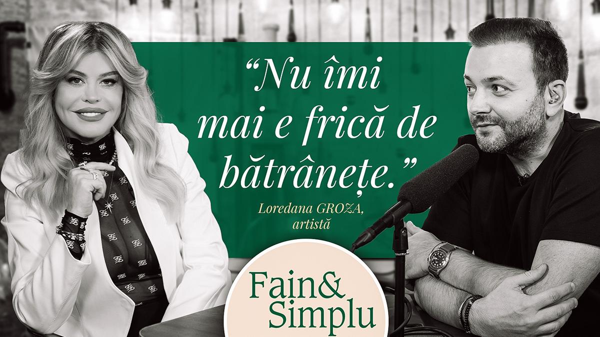 Podcast Fain și Simplu, episod-surpriză cu Loredana Groza
