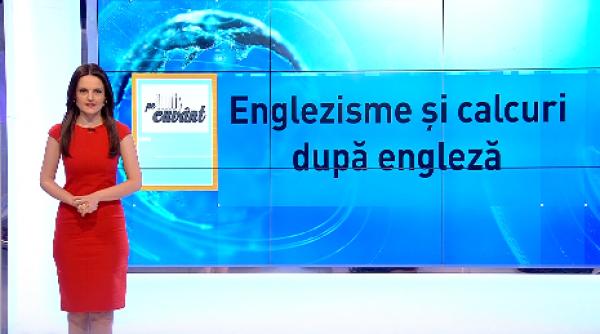 Pe cuvânt, cu Ana Iorga: Englezisme și calcuri după engleză | Antena 3 CNN